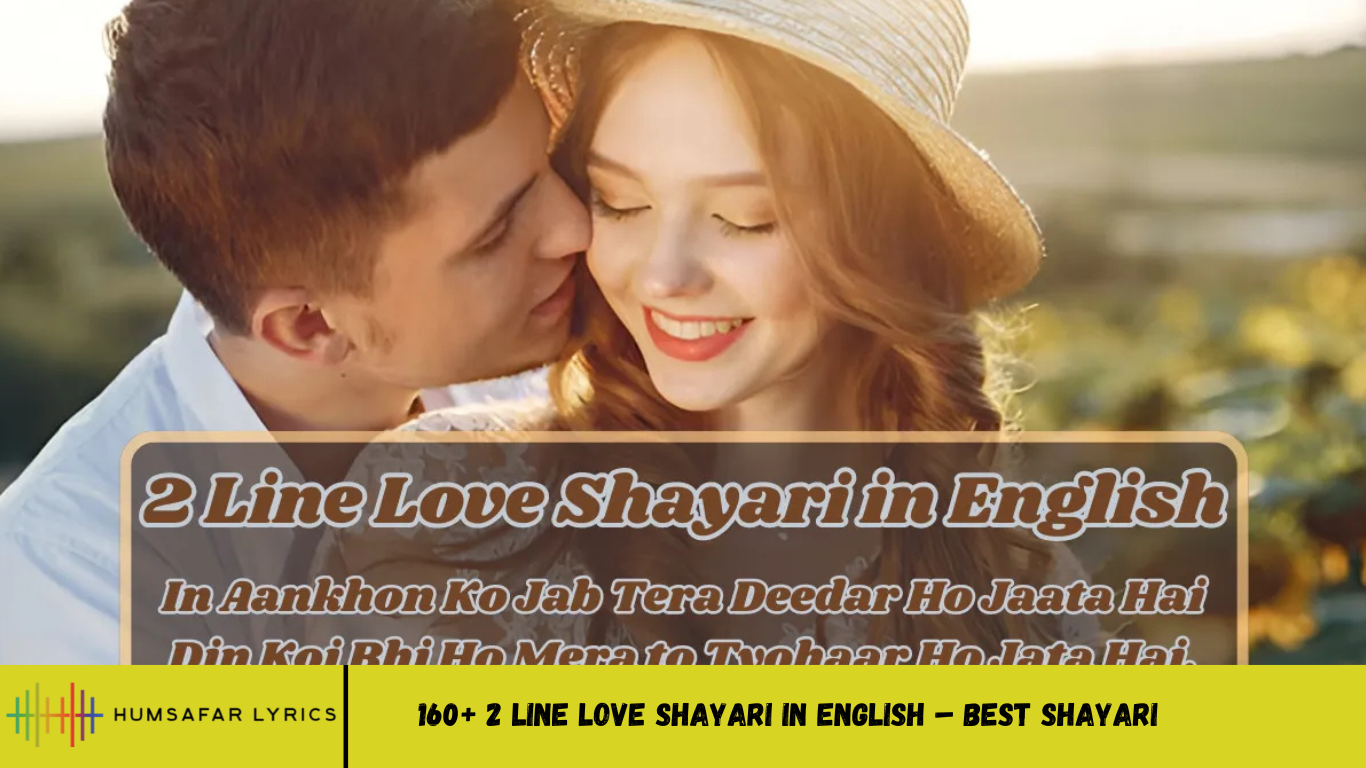 160+ 2 Line Love Shayari In English – Best Shayari - Humsafar Lyrics